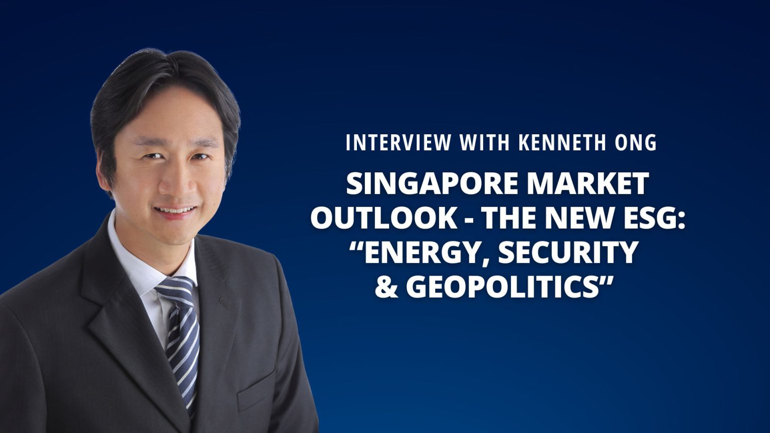 Singapore Market Outlook 2023 - The New ESG: Interview with Kenneth Ong